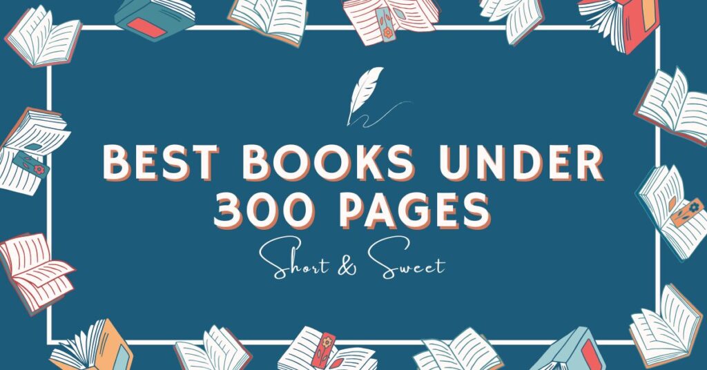 Best Books Under 300 Pages (Short & Sweet) – Bookish Delights